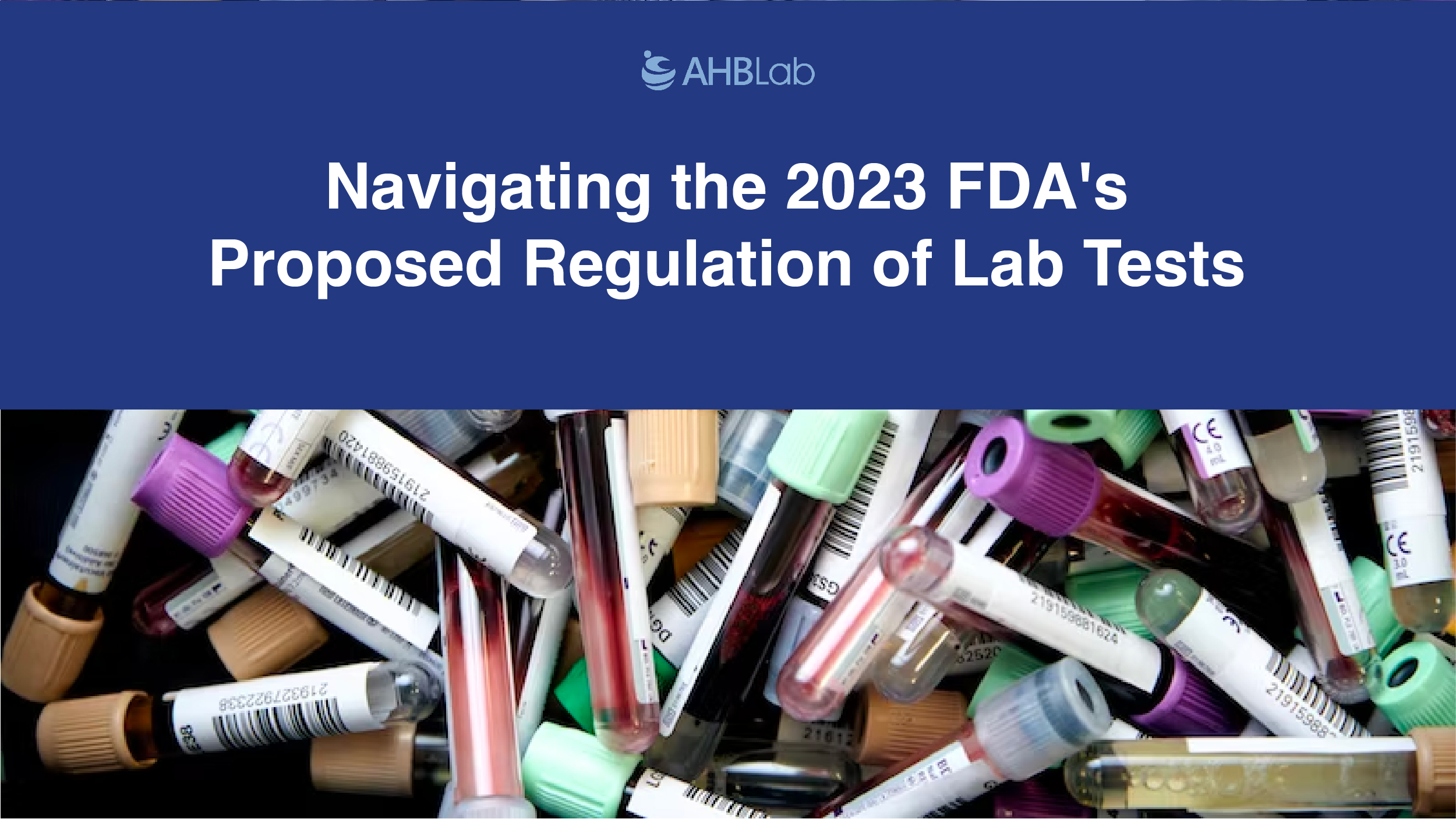 Navigating the 2023 FDA's Proposed Regulation of Lab Tests - AHB Lab